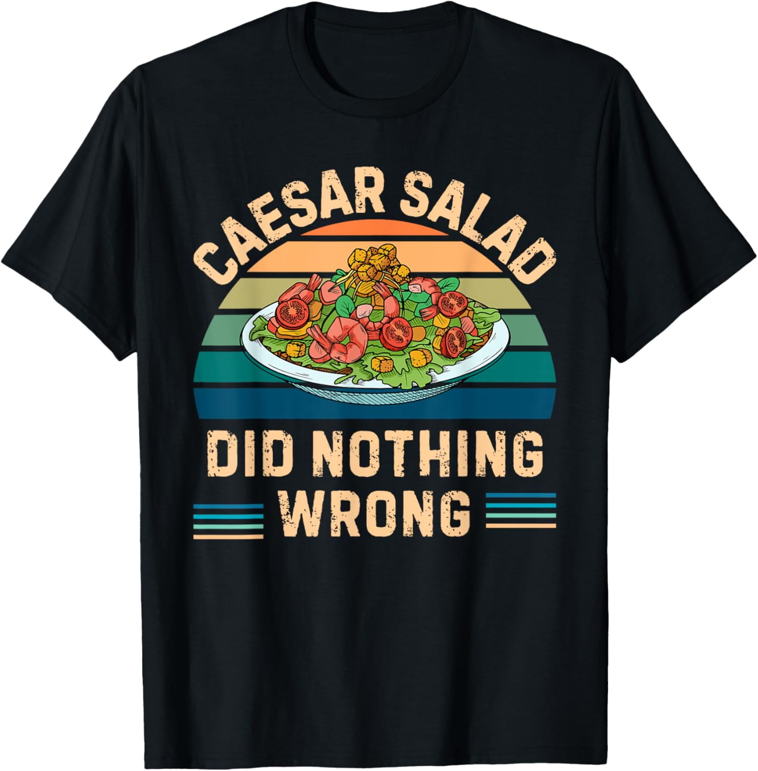 t-shirt Retro Caesar Salad Did Nothing Wrong Vintage Caesar Salad T ...