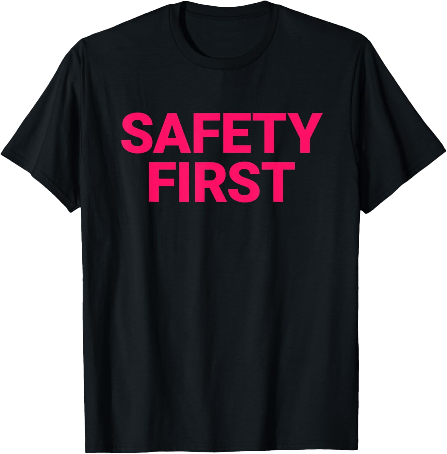 t-shirt Safety First Shirt Safety First TShirt Safety First T-Shirt ...