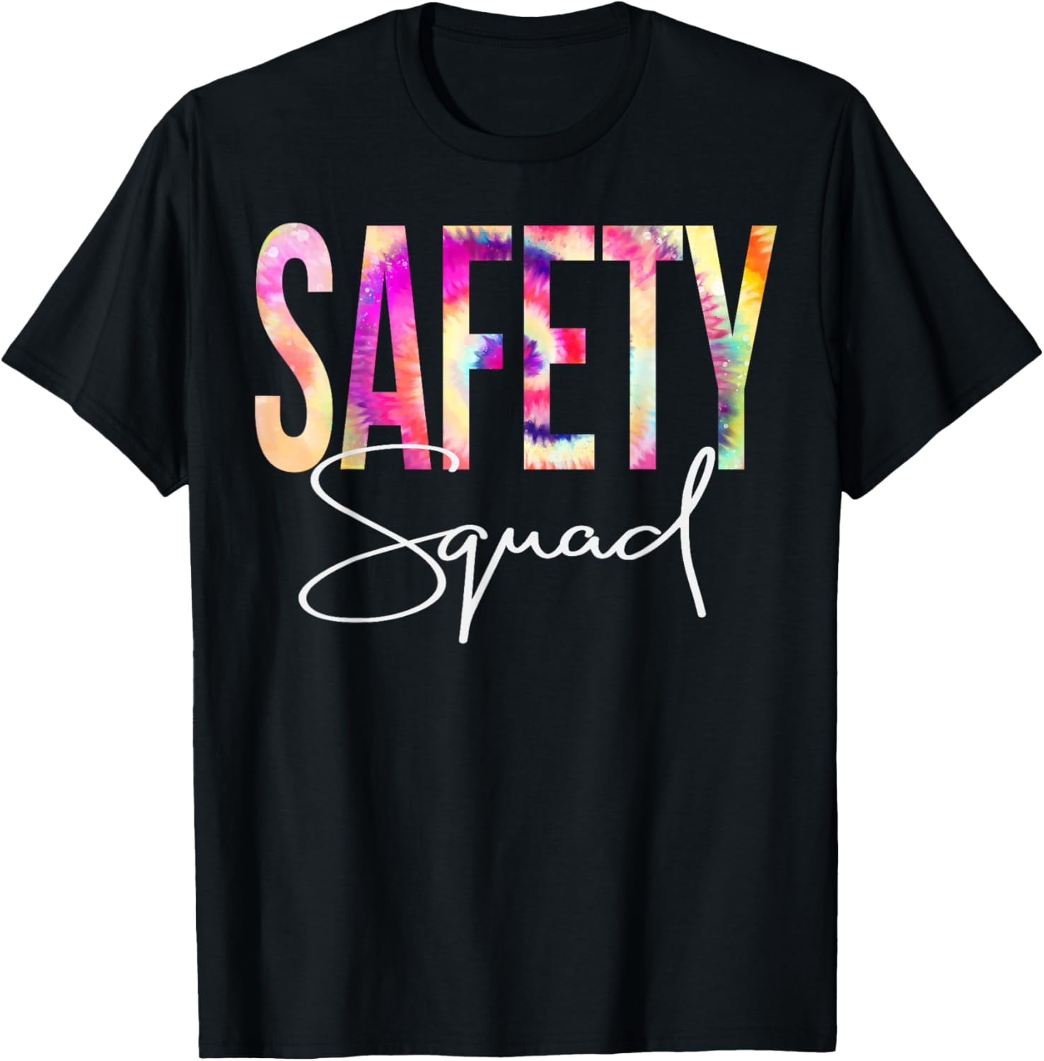 t-shirt Safety Squad Tie Dye Back To School women appreciation T-Shirt ...
