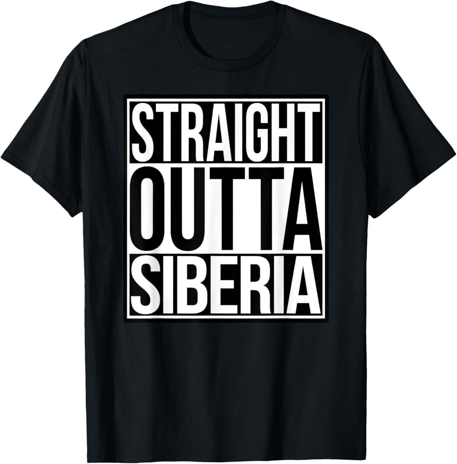 t-shirt Straight Outta Siberia T-Shirt mens，black，women，funny，journey ...