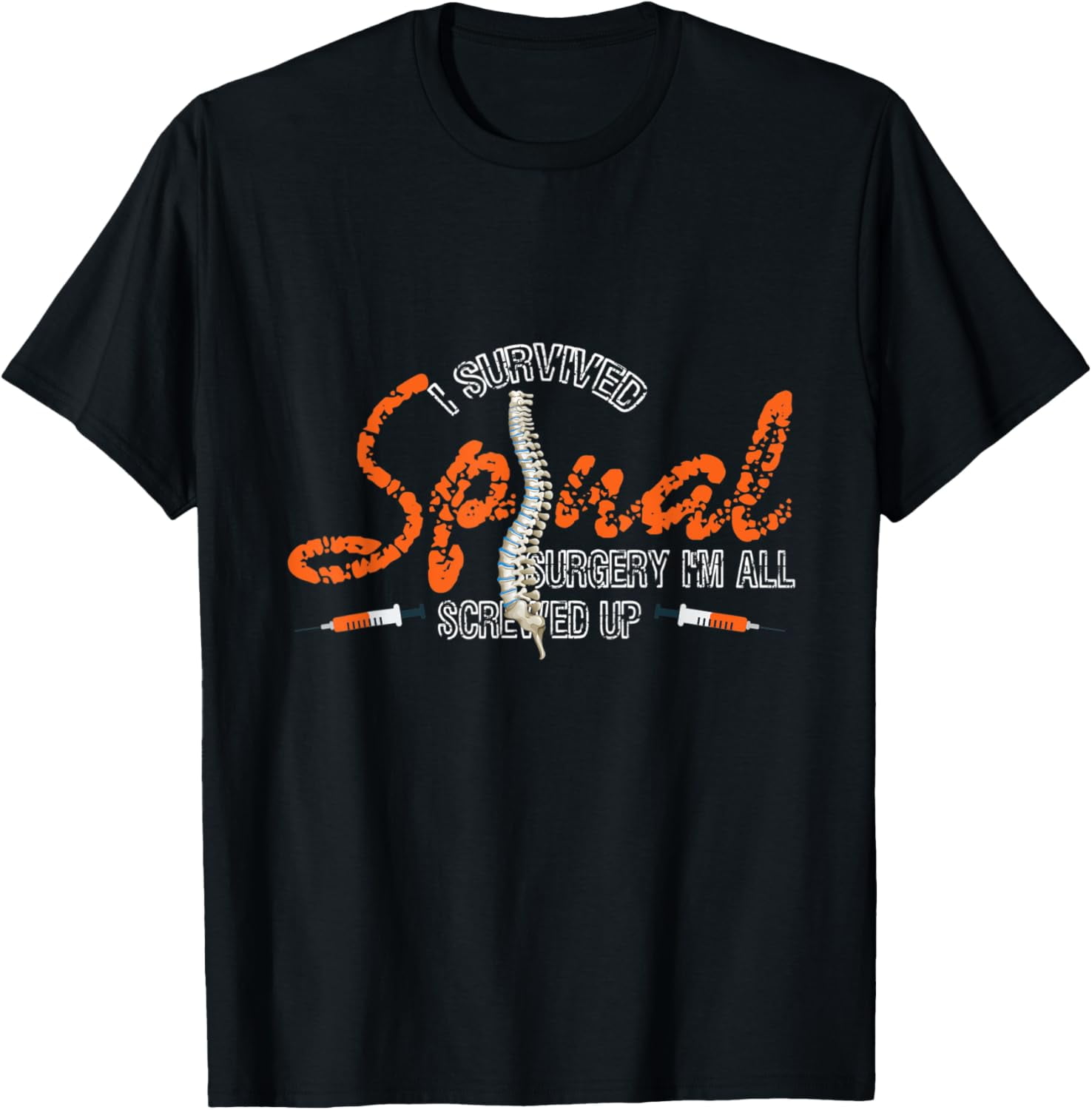t-shirt Survived Spinal Surgery Design Back Fracture Injury T-Shirt ...