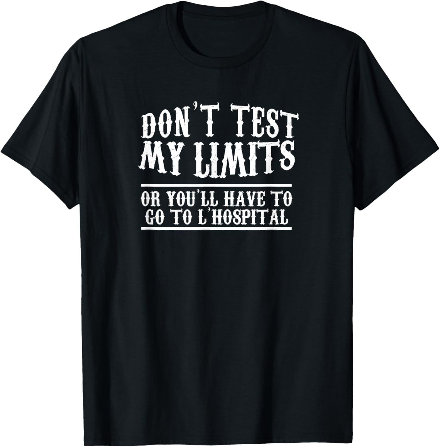 t-shirt Don't Test My Limits L'Hospital Calc Math Pun Calculus Shirt ...