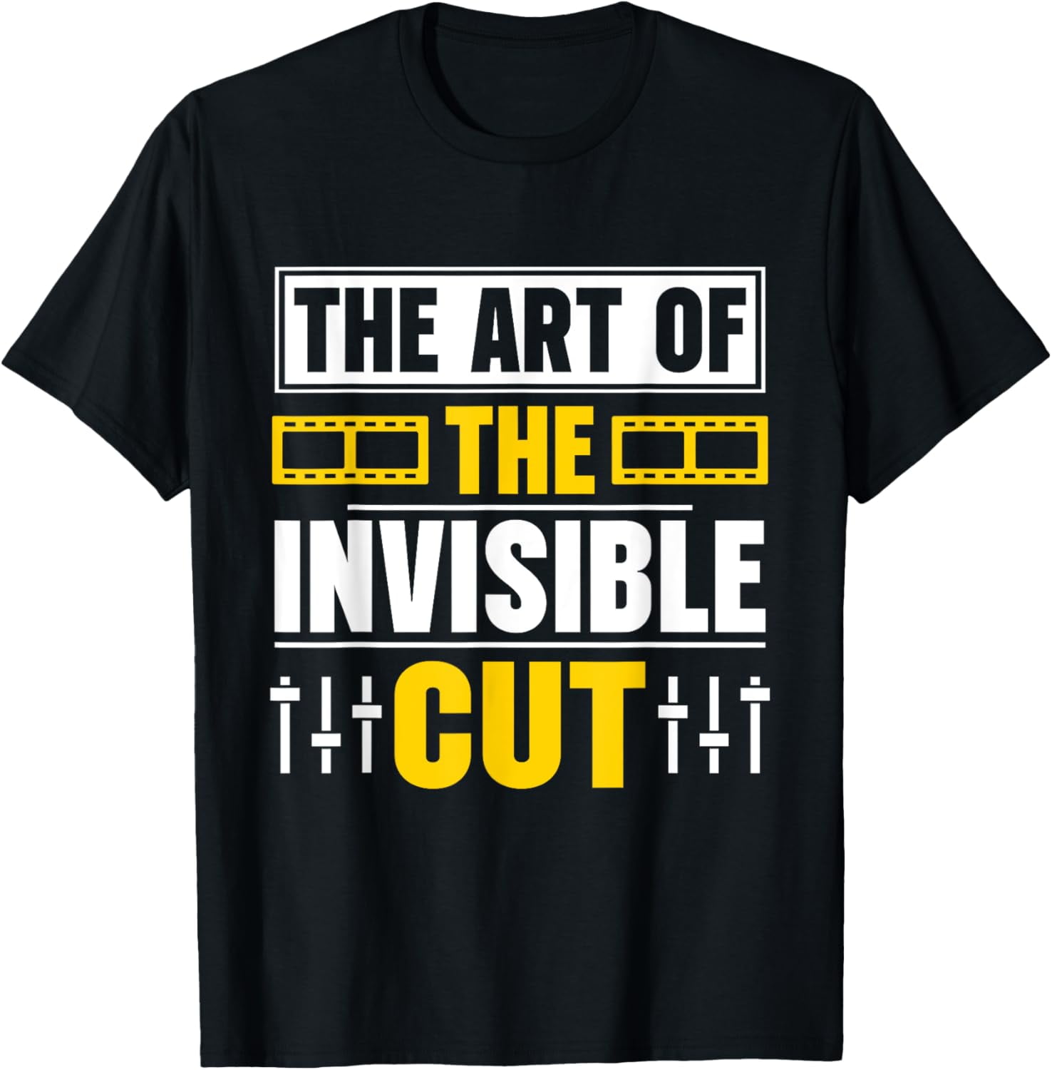 t-shirt The Art of the invisible Cut Video Editor T-Shirt mens，black ...