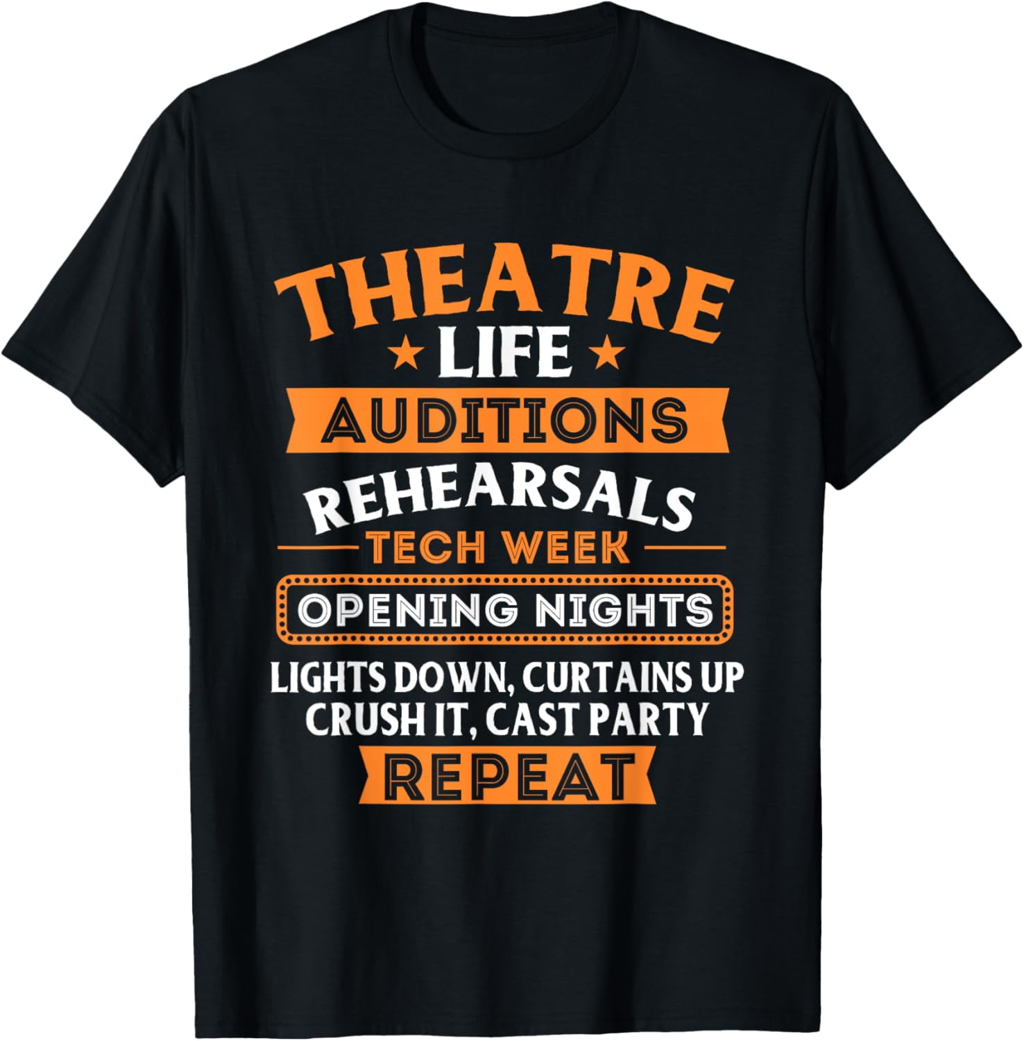 Theatre Life - Actor Actress Stage Performer Musical Artist T-Shirt ...