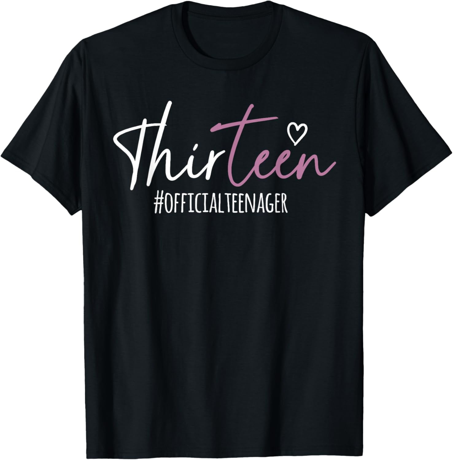 t-shirt Thirteen #Officialteenager 13th Birthday Girl 13 Year Old T-Shirt mens，black，women，funny ...
