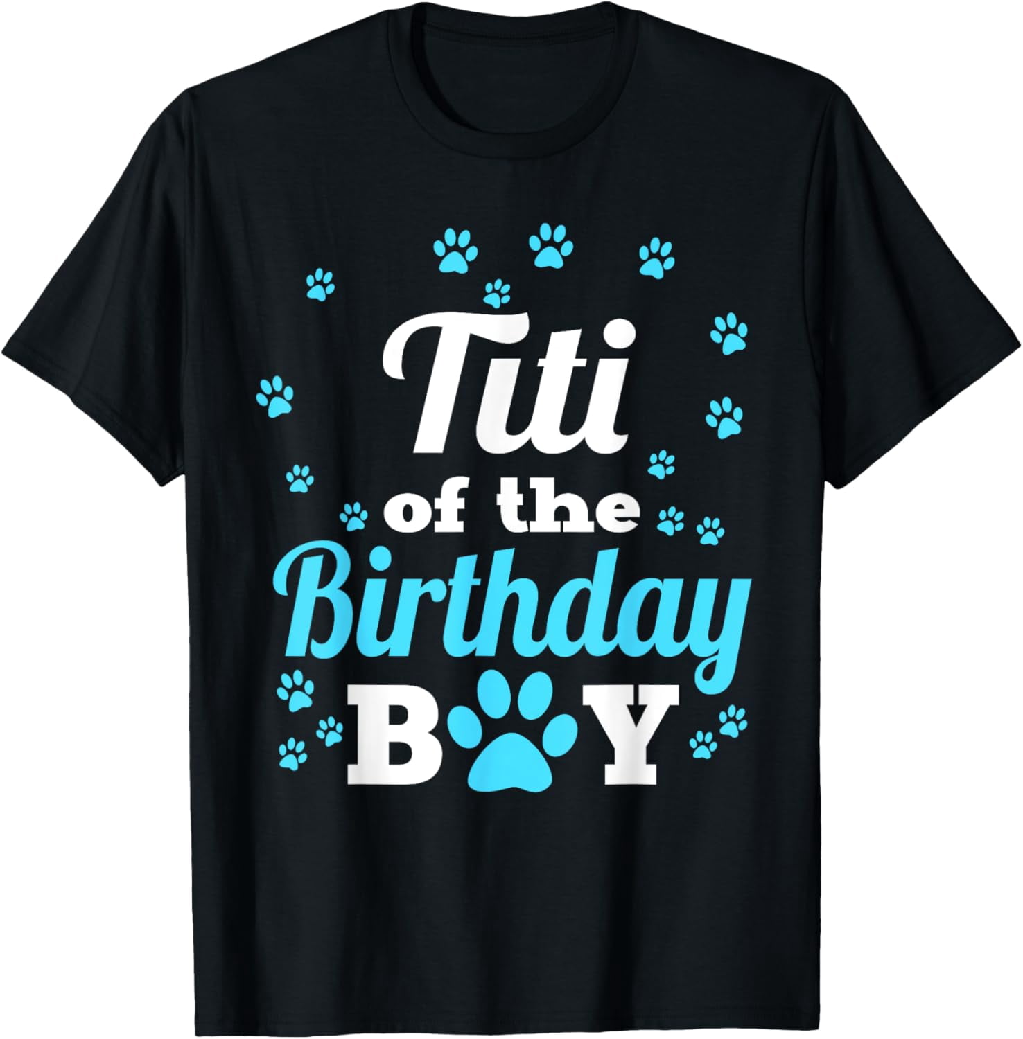 t-shirt Titi Of The Birthday Boy Dog Paw Bday Party Celebration T-Shirt ...