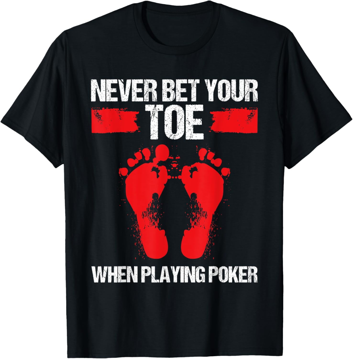 t-shirt Toe Amputee Never bet your Toe Funny Amputated Toe Survivor T ...
