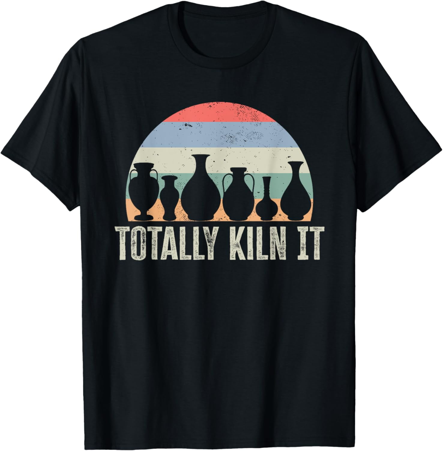 t-shirt Totally Kiln It Pottery Ceramic Artist Pottery Clay T-Shirt ...