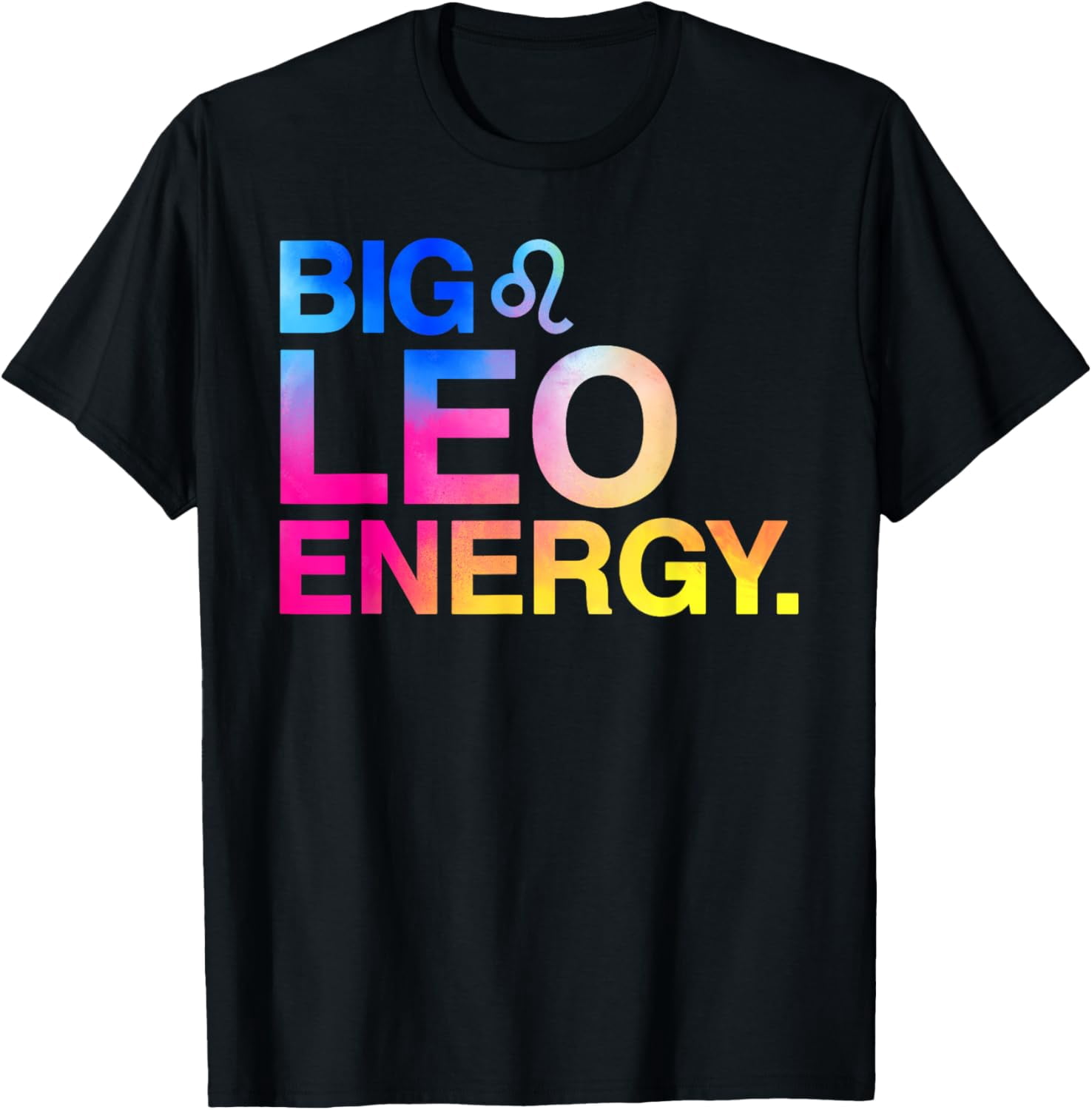 t-shirt Vibe Funny T-Shirt Big Leo Energy Women Zodiac Sign Drip ...