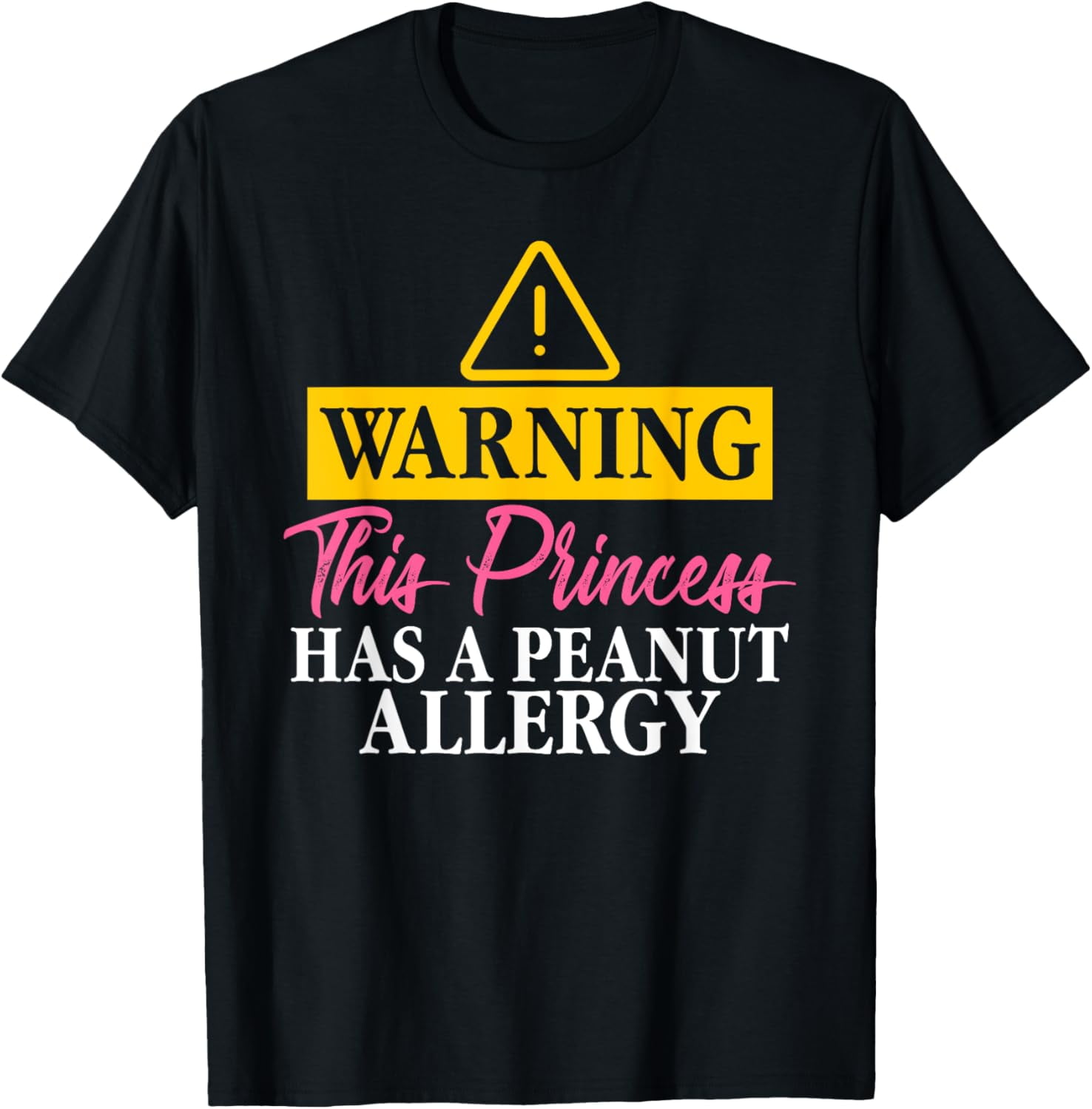 t-shirt Warning this Princess has a Peanut Allergy Awareness Graphic T ...