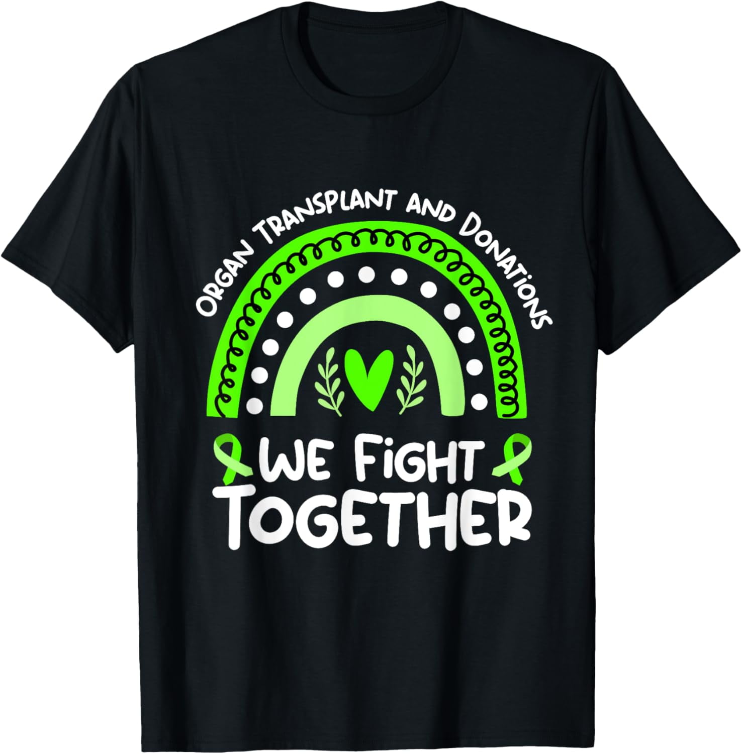 t-shirt We Fight Together | Organ Transplant and Donation Awareness T ...