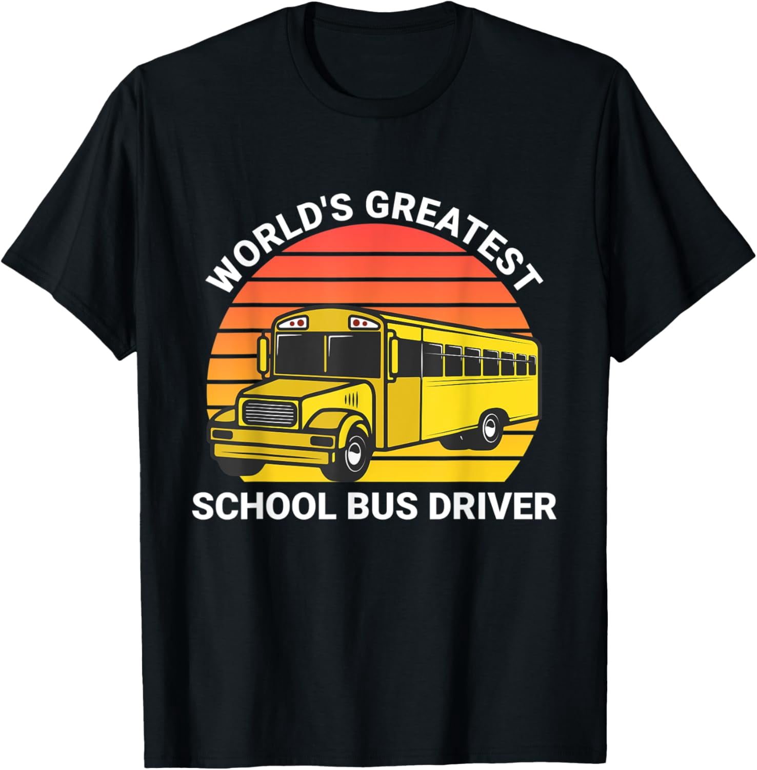 t-shirt World's Greatest School Bus Driver Appreciation Retro Gift T ...