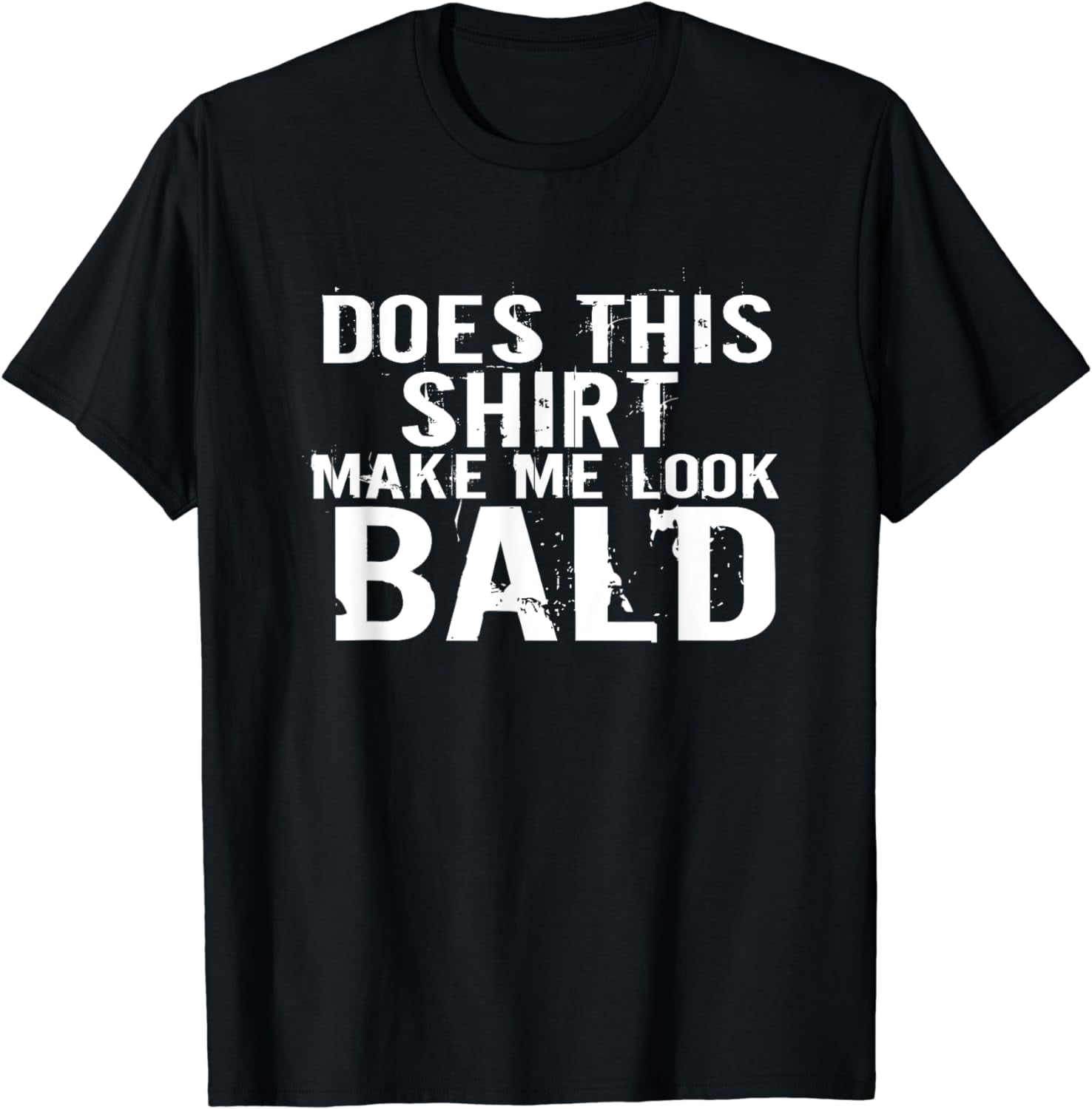 t-shirtBarbershop aging hairless Does this Shirt make me look bald T ...