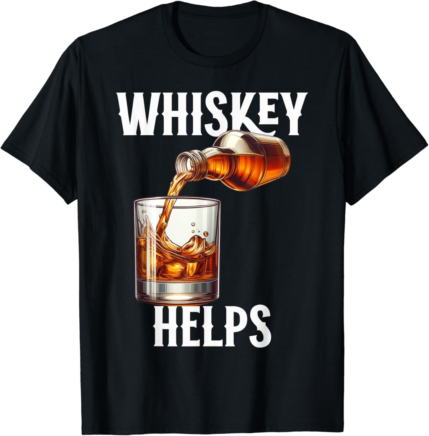 t-shirtFunny Whiskey Helps Drinking Humor Whiskey Lover T-Shirt mens t ...