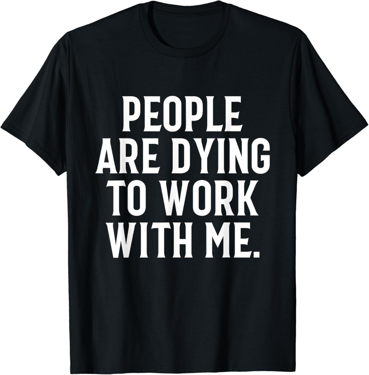 t-shirtPeople Are Dying To Work With Me - Mortician T-Shirt mens t ...