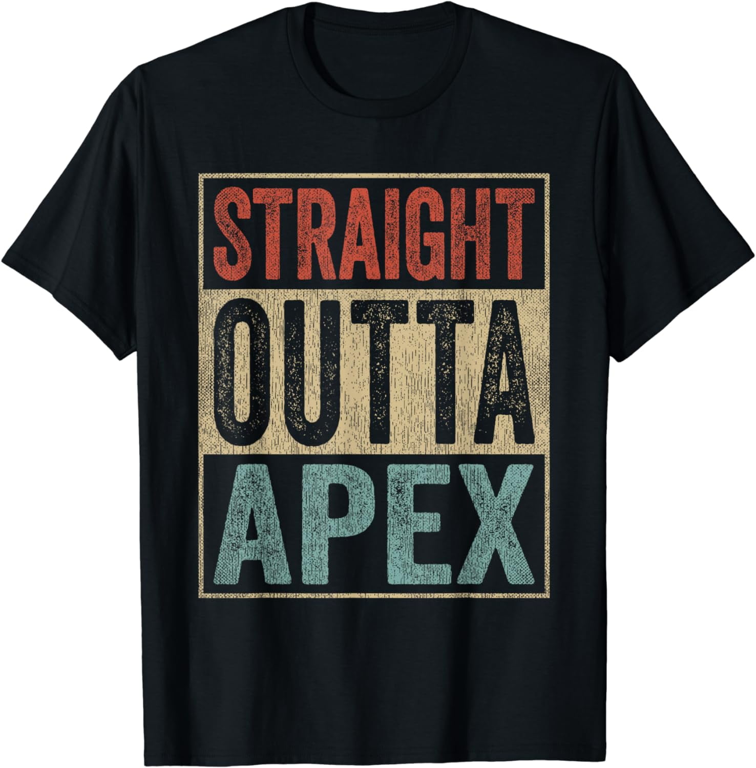 t-shirtRetro Apex Stuff Clothing Straight Outta Apex T-Shirt mens t ...