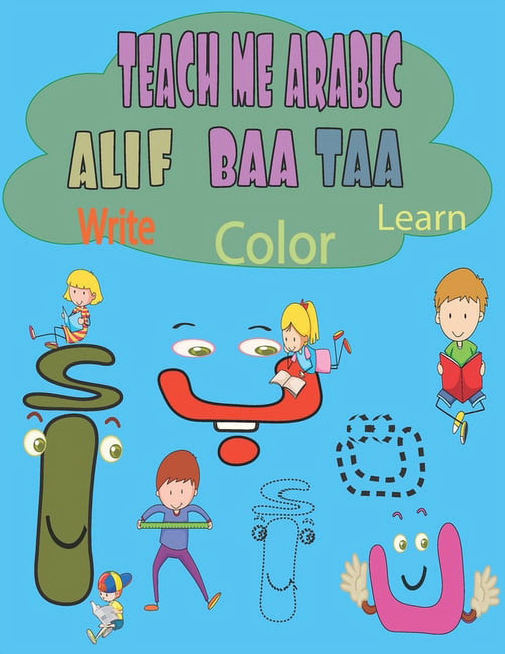 teach me arabic alif baa taa : Arabic Letters from Alif to Ya, Read and ...