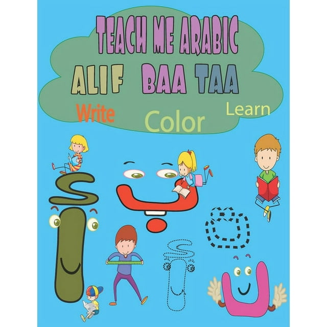 teach me arabic alif baa taa : Arabic Letters from Alif to Ya, Read and ...