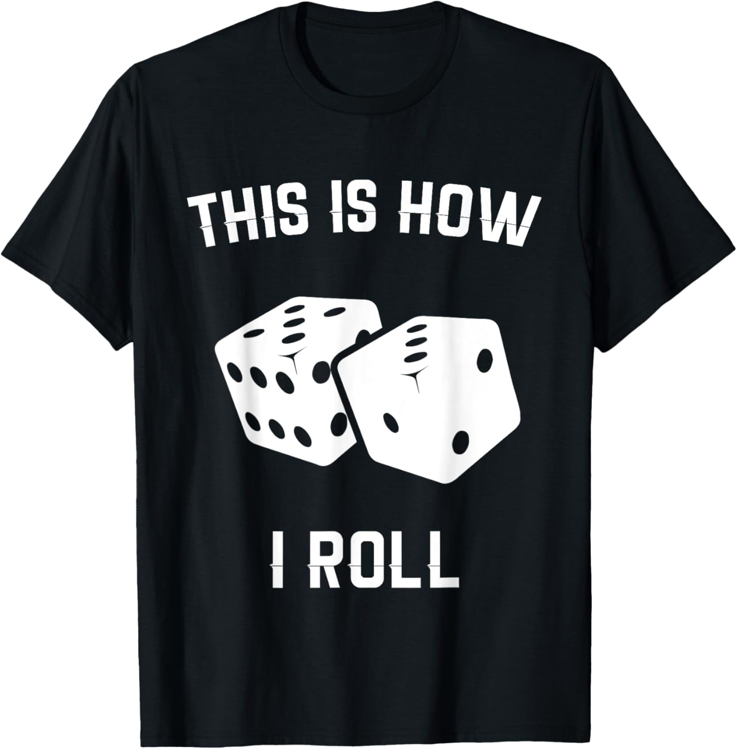 this is how i roll dice shirt - Walmart.com