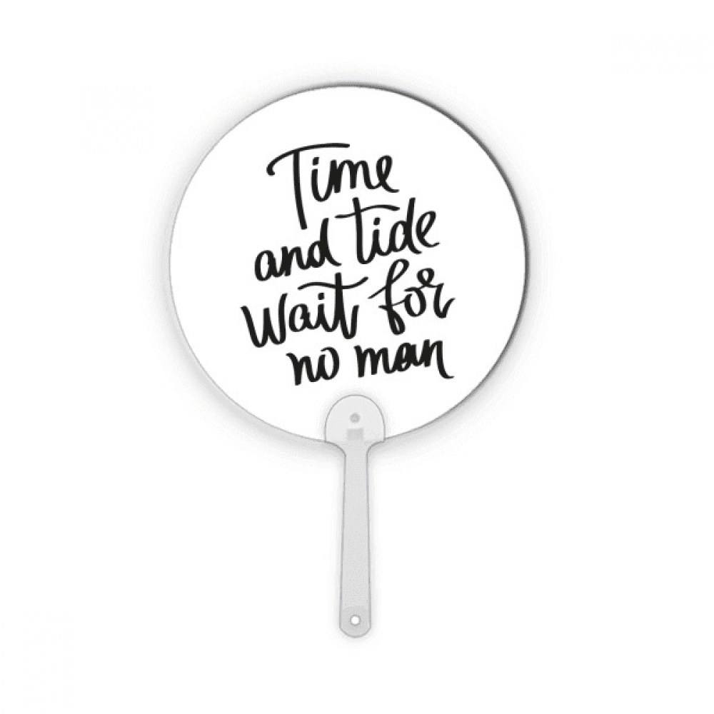 time and wait for no man quote Plastic Round Handheld Fan Decorations ...