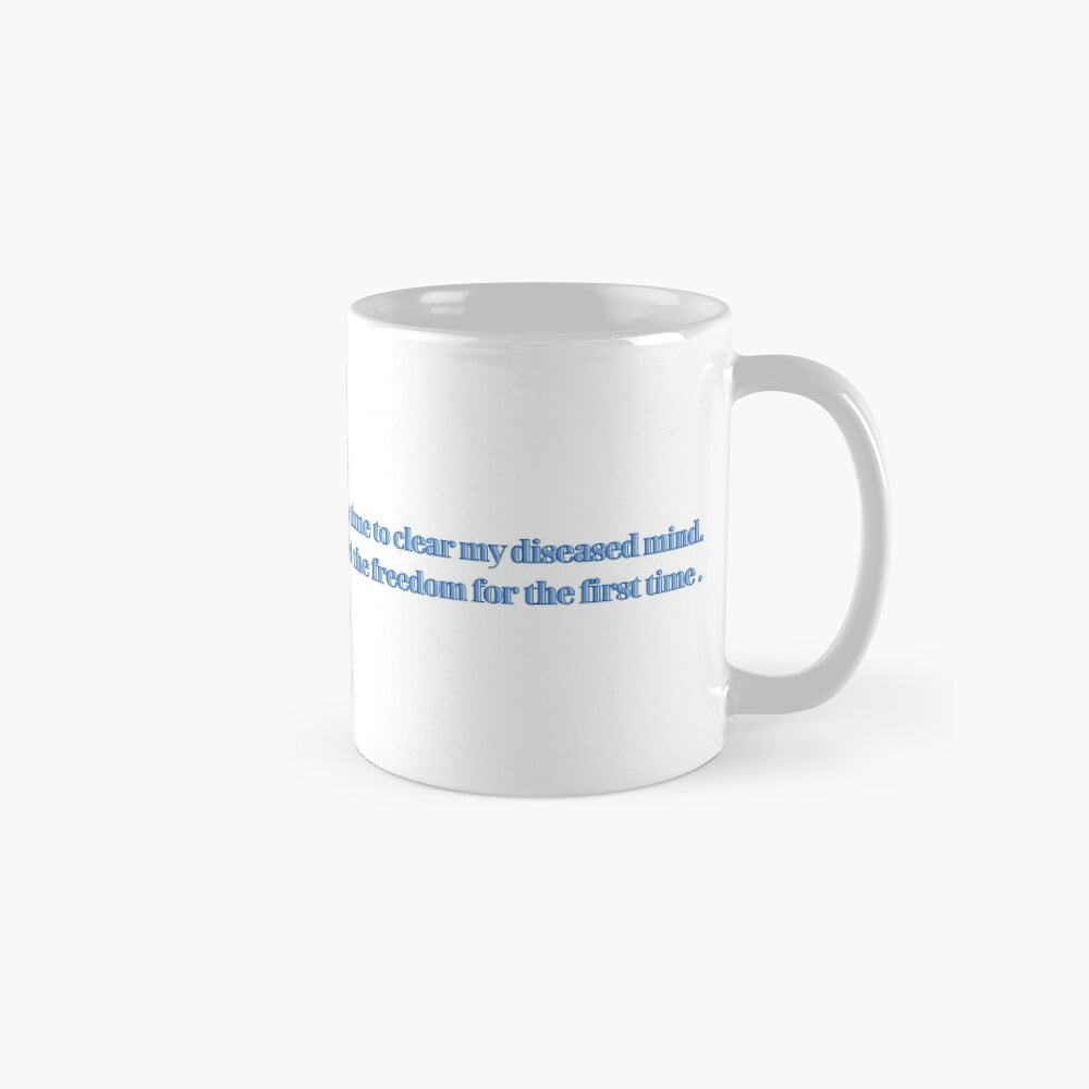 time to clear my diseased mind Classic Mug - Walmart.com