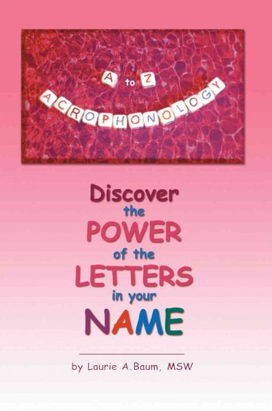 to Z Acrophonology : Discover the Power of the Letters in Your Name ...