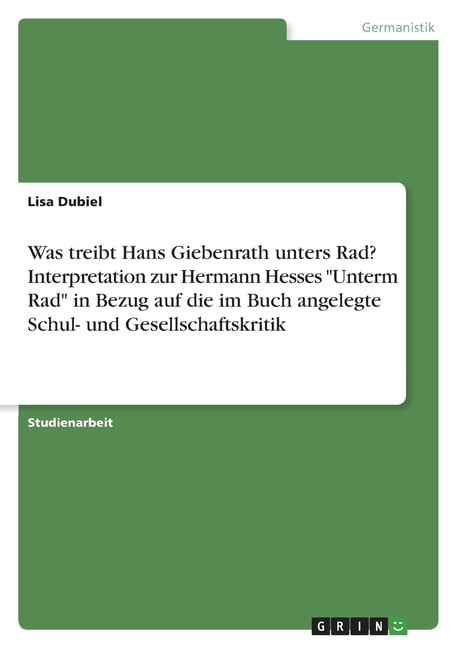 Was treibt Hans Giebenrath unters Rad? Interpretation zur Hermann ...