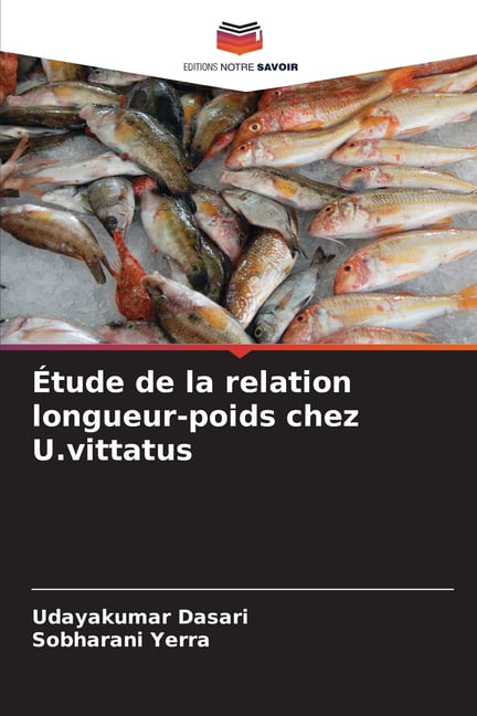 Ã tude de la relation longueur-poids chez U.vittatus, (Paperback ...