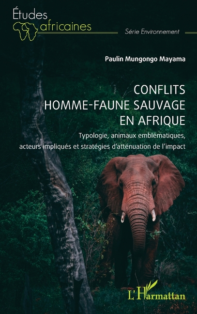 Études Africaines Conflits homme-faune sauvage en Afrique: Typologie ...
