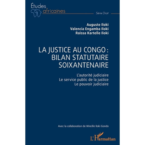 Ã tudes Africaines La justice au Congo: bilan statutaire soixantenaire ...