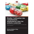 Étudier l'utilisation des compléments alimentaires chez les enfants ...
