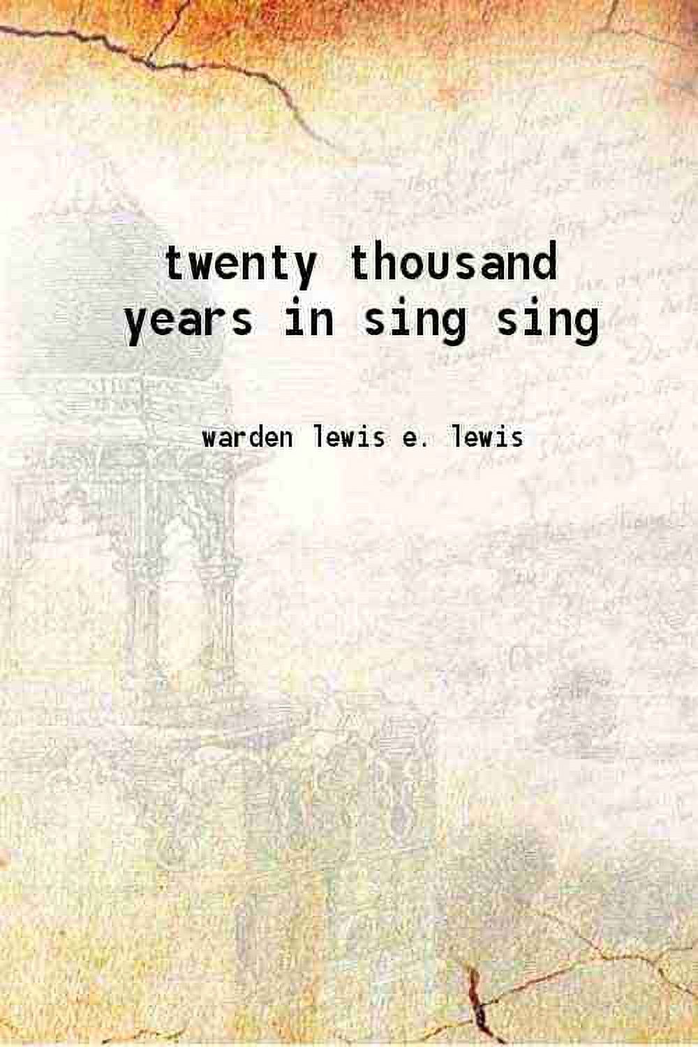 twenty thousand years in sing sing 1943 [Hardcover] - Walmart.com