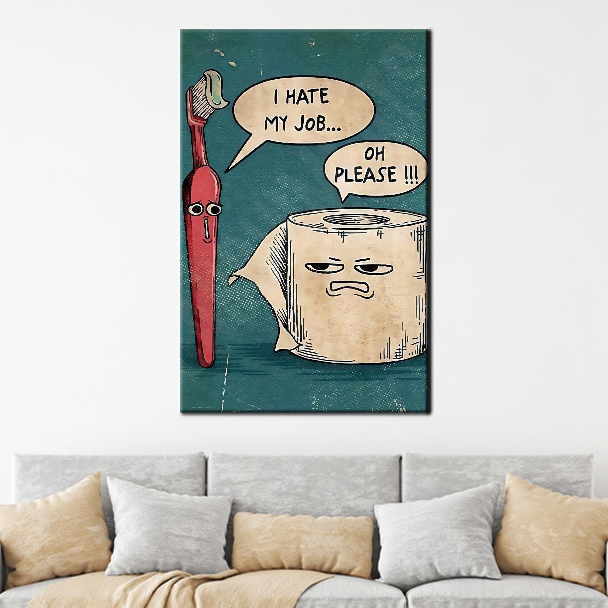 (unframed) I Hate My Job Funny Bathroom Art – Sarcastic Toothbrush And ...