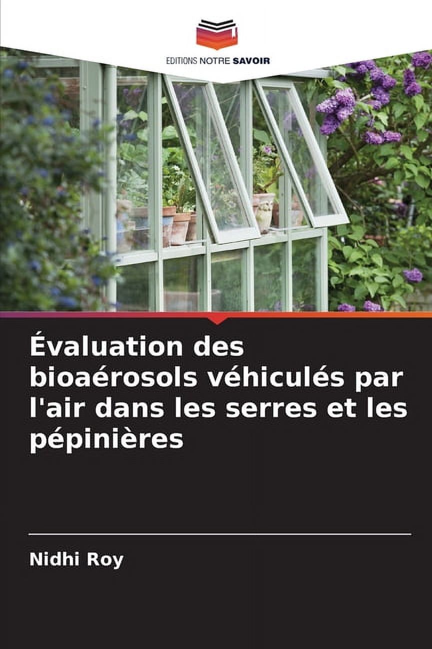 Ã valuation des bioaÃ©rosols vÃ©hiculÃ©s par l'air dans les serres et ...
