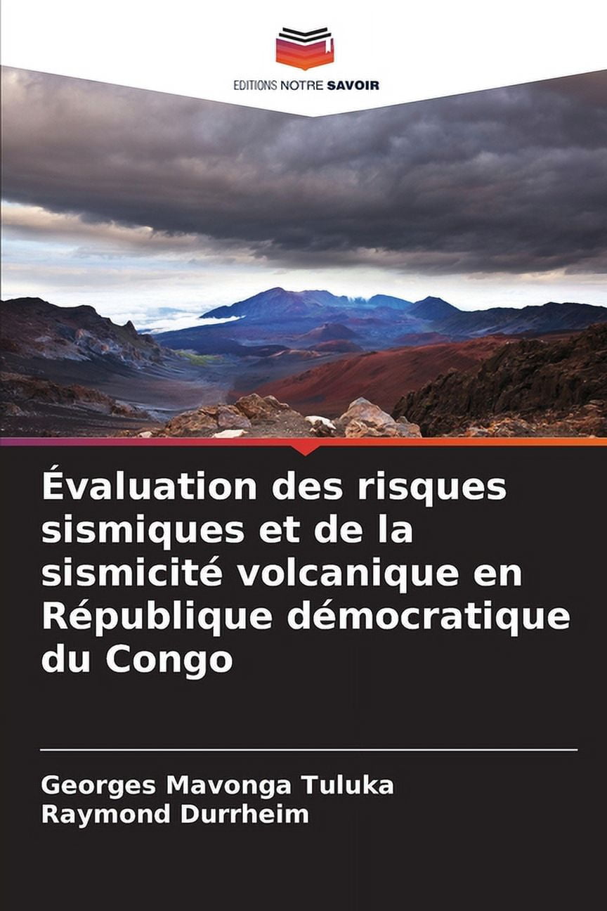 Ã valuation des risques sismiques et de la sismicitÃ© volcanique en RÃ©publique dÃ©mocratique du ...