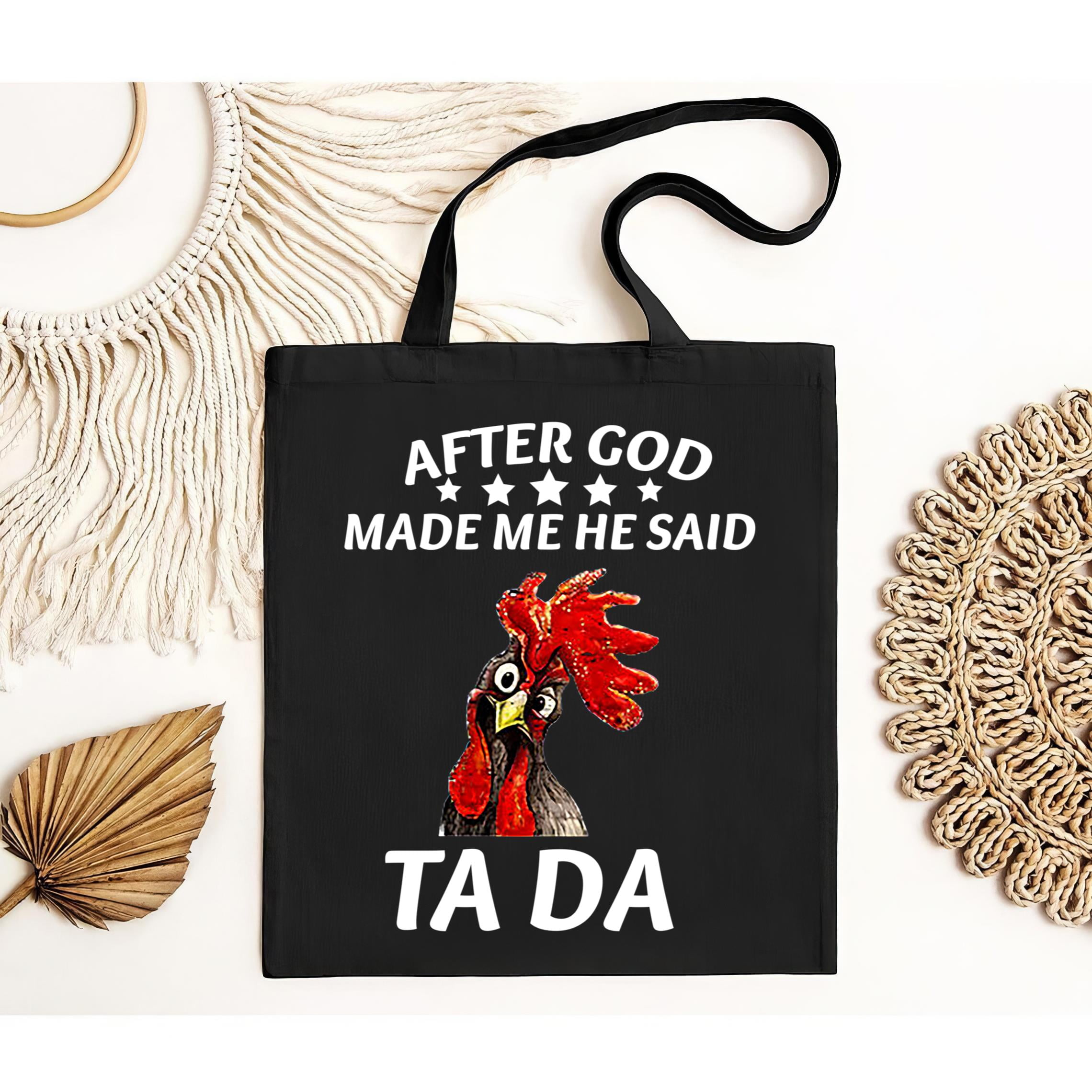 vintage After God Made Me He Said Ta Da Funny Rude Offensive Chicken ...