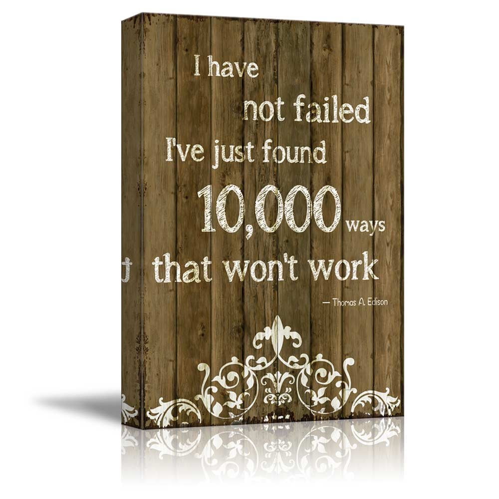 wall26 - Quote on Wood - I Have Not Failed I've Just Found Out 10,000 ...