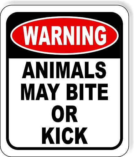 warning ANIMALS MAY BITE OR KICK Aluminum Composite Outdoor Sign 20 ...