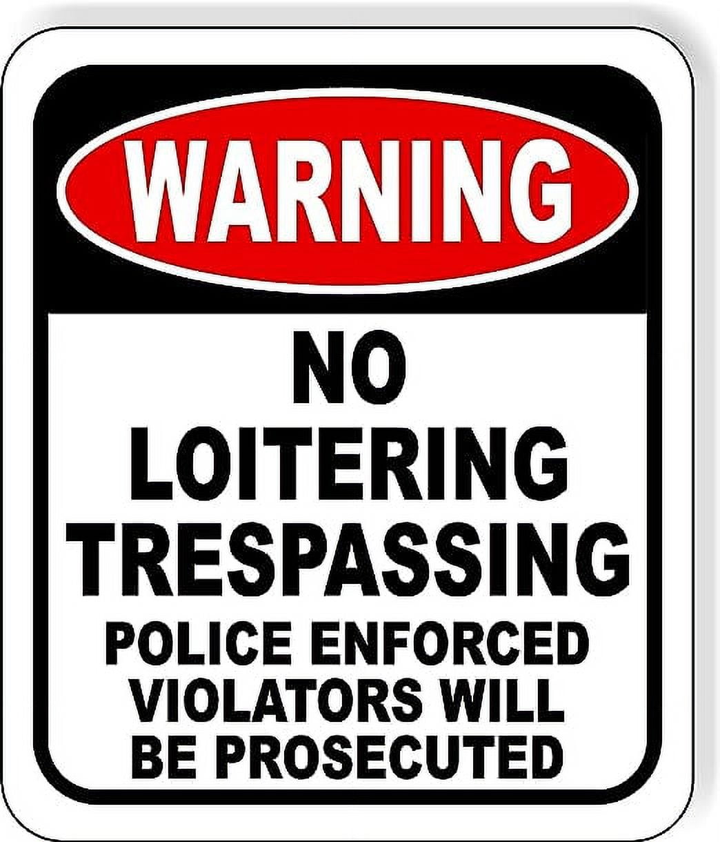 warning NO LOITERING TRESPASSING POLICE ENFORCED Aluminum Composite ...