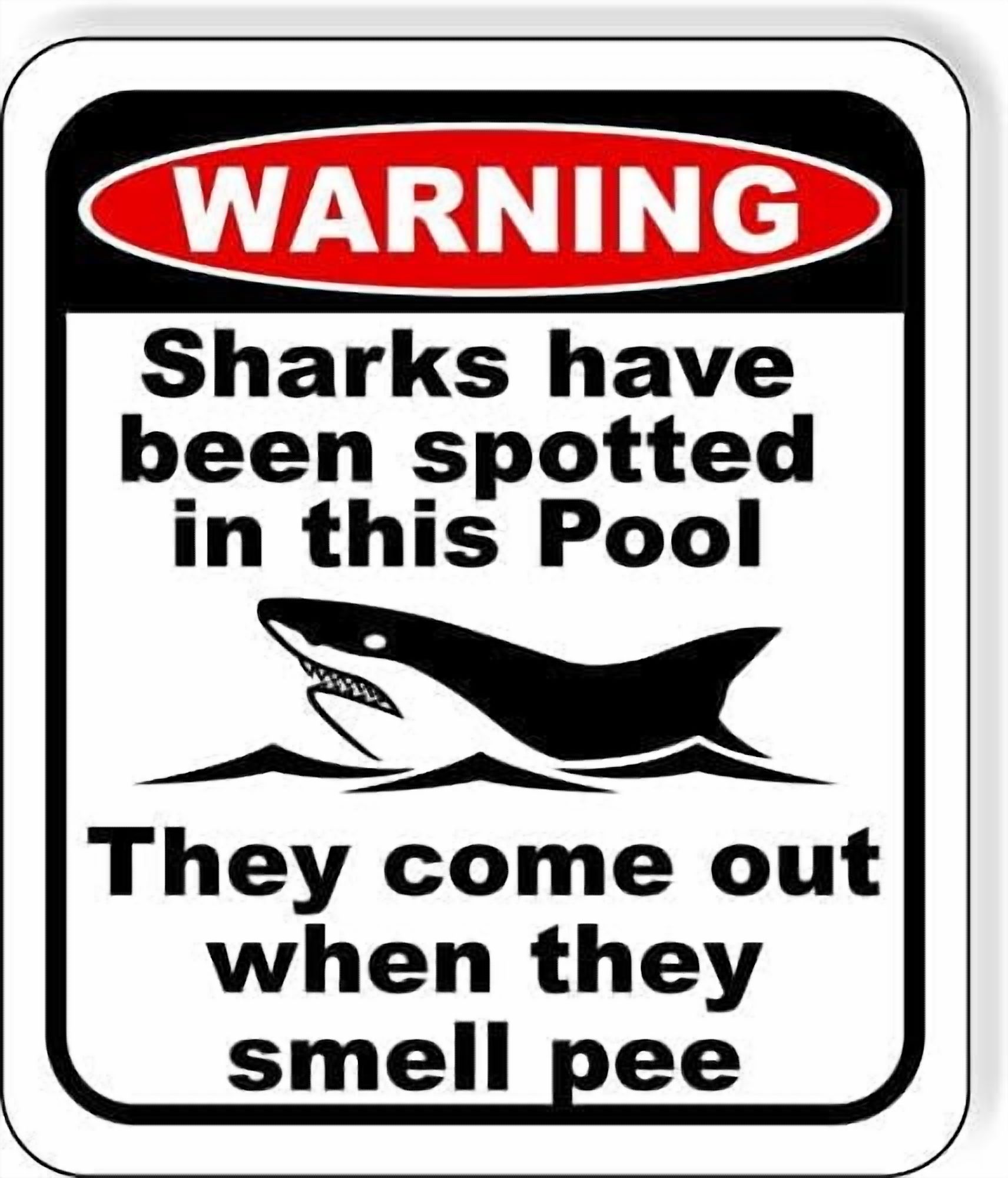 warning Sharks have been spotted in this Pool - They come out when they ...