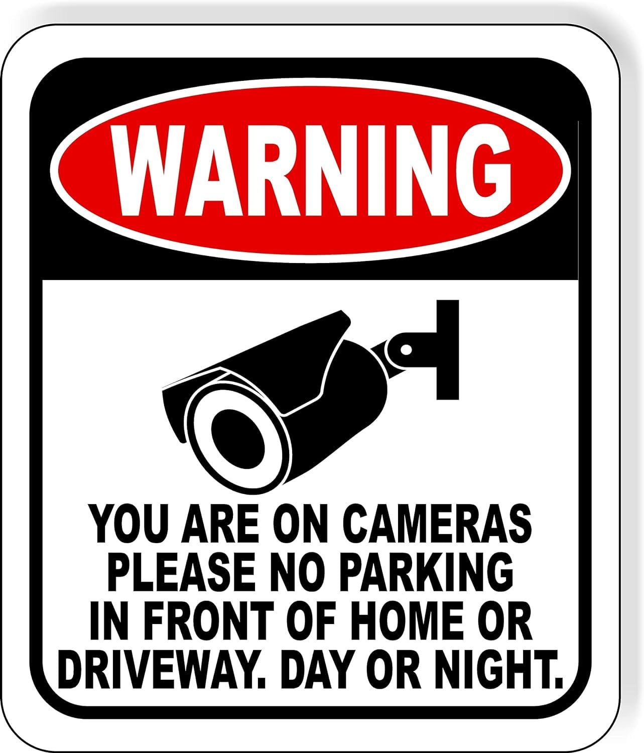 warning YOU are on CAMERAS Please NO PARKING Aluminum Composite Sign ...