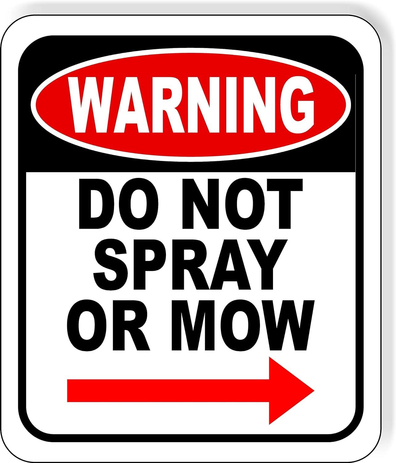 warning do not spray or mow right arrow Aluminum Composite Outdoor Sign ...