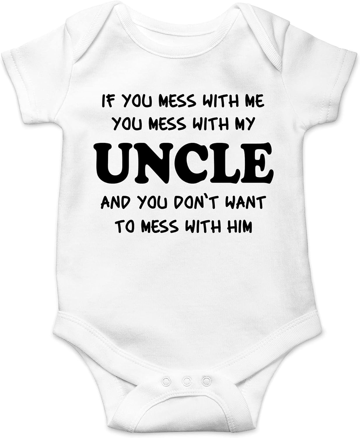 wear If You Mess With Me You Mess With My Uncle - Baby Clothes - Funny ...