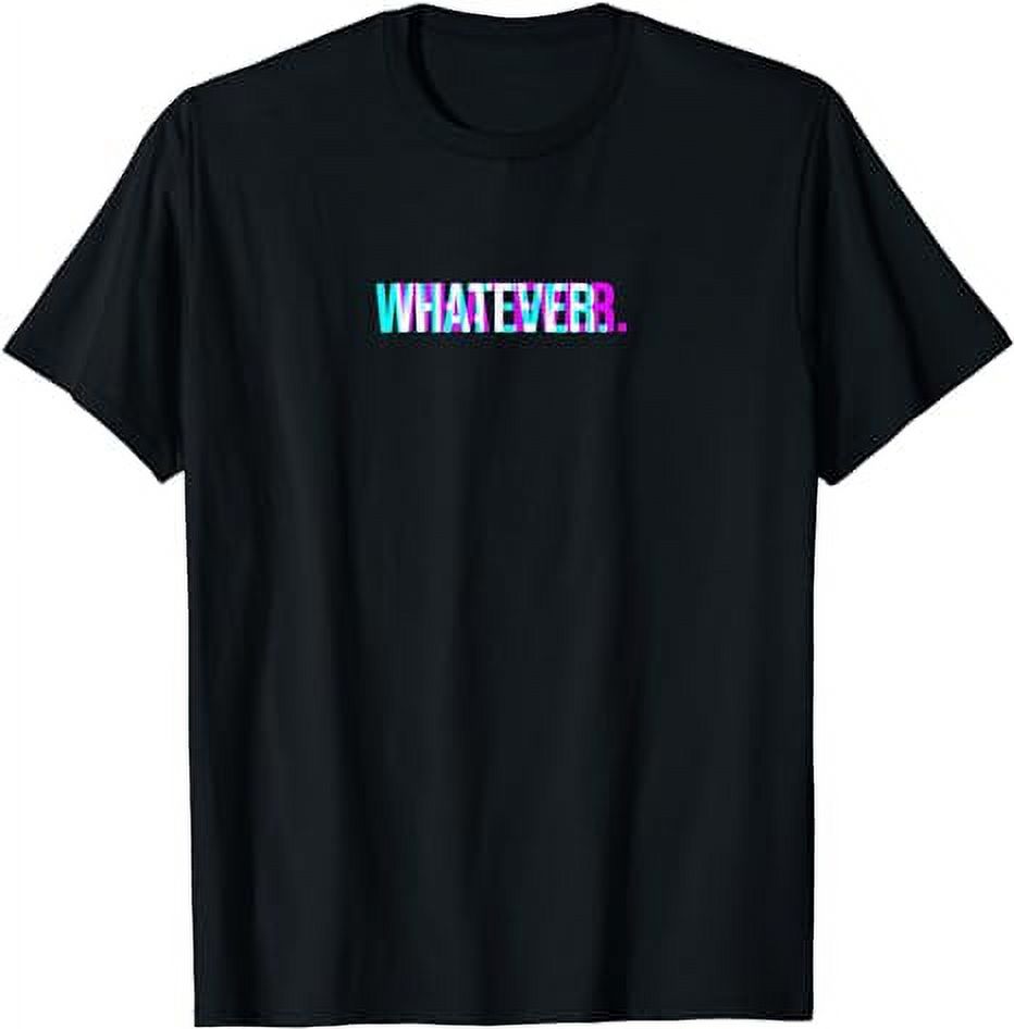 whatever indifferent irrelevant minor matter lettering word T-Shirt ...