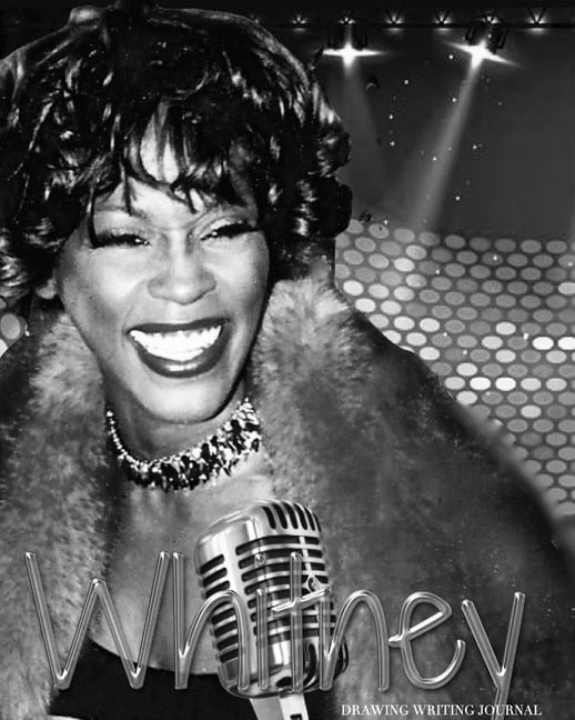 whitney Houston Birthday Edition Drawing Journal: Whitney Houston ...