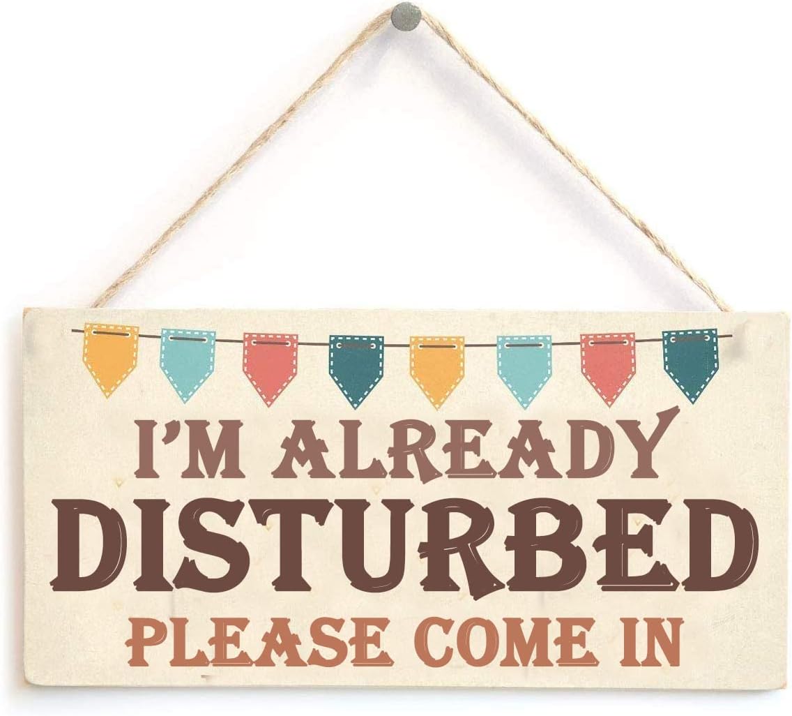 wood sign i'm already disturbed please come in for bedroom,restroom ...