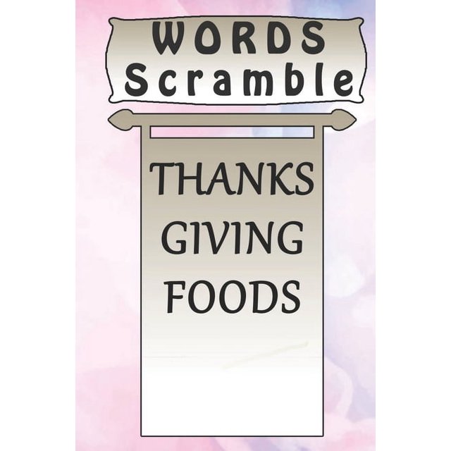 word scramble THANKSGIVING FOODS games brain: Word scramble game is one ...