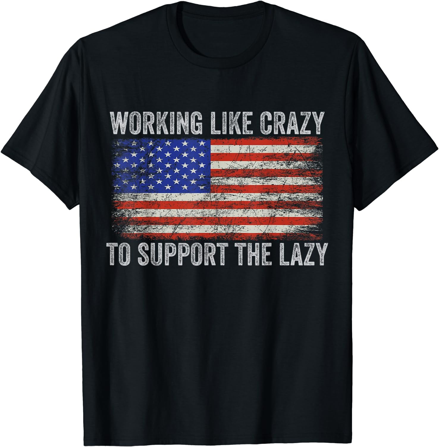 working Like Crazy To Support The Lazy T-Shirt Black - Walmart.com