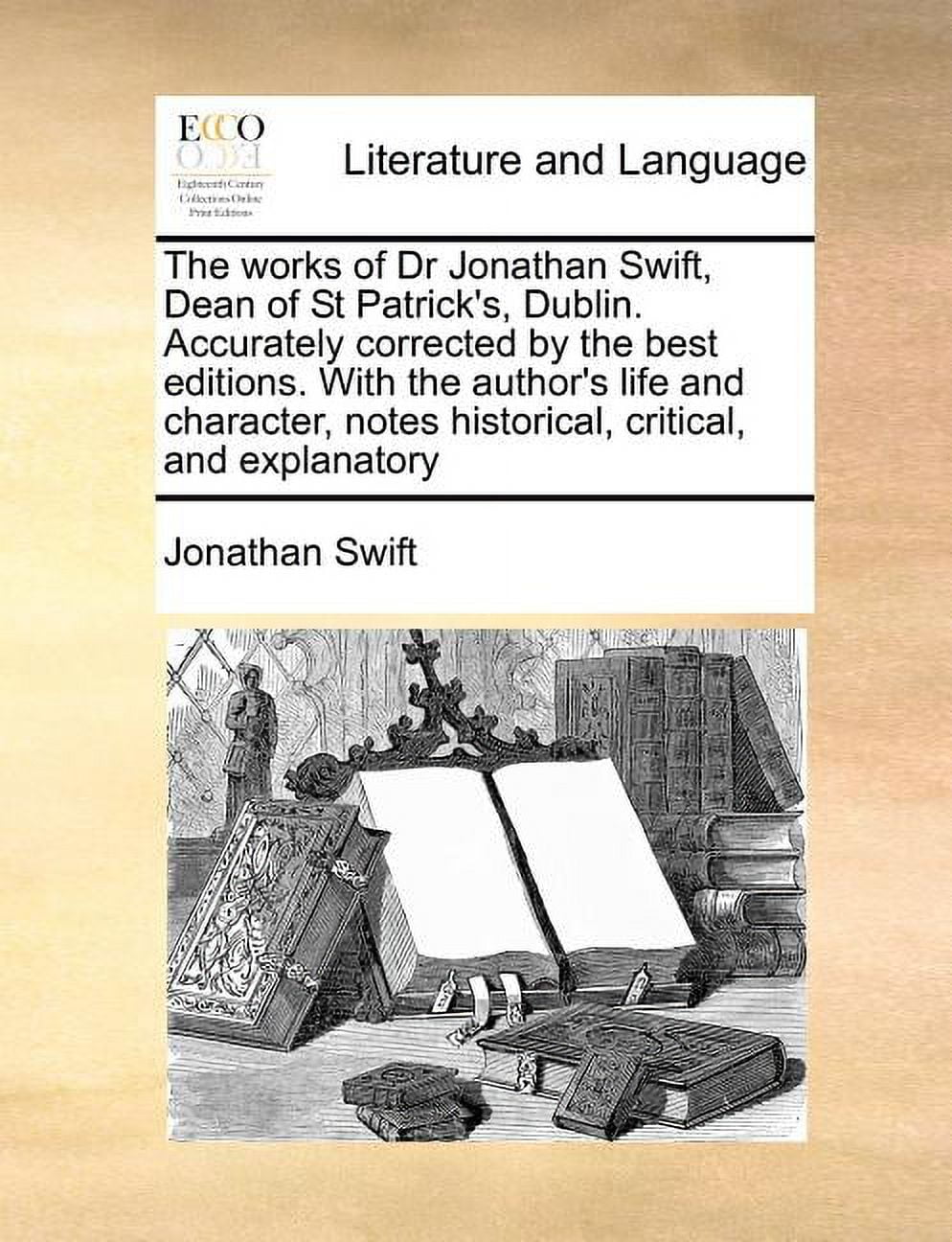 The works of Dr Jonathan Swift, Dean of St Patrick's, Dublin ...