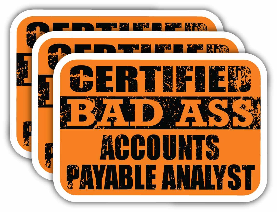 (x3) Certiefied Bad Ass Accounts Payable Analyst Stickers | Cool Funny ...